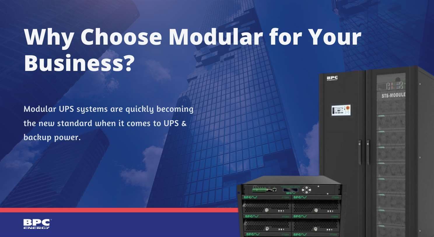 BPC Energy’s Modular UPS System: Don’t Let Power Issues Hold You Back ...