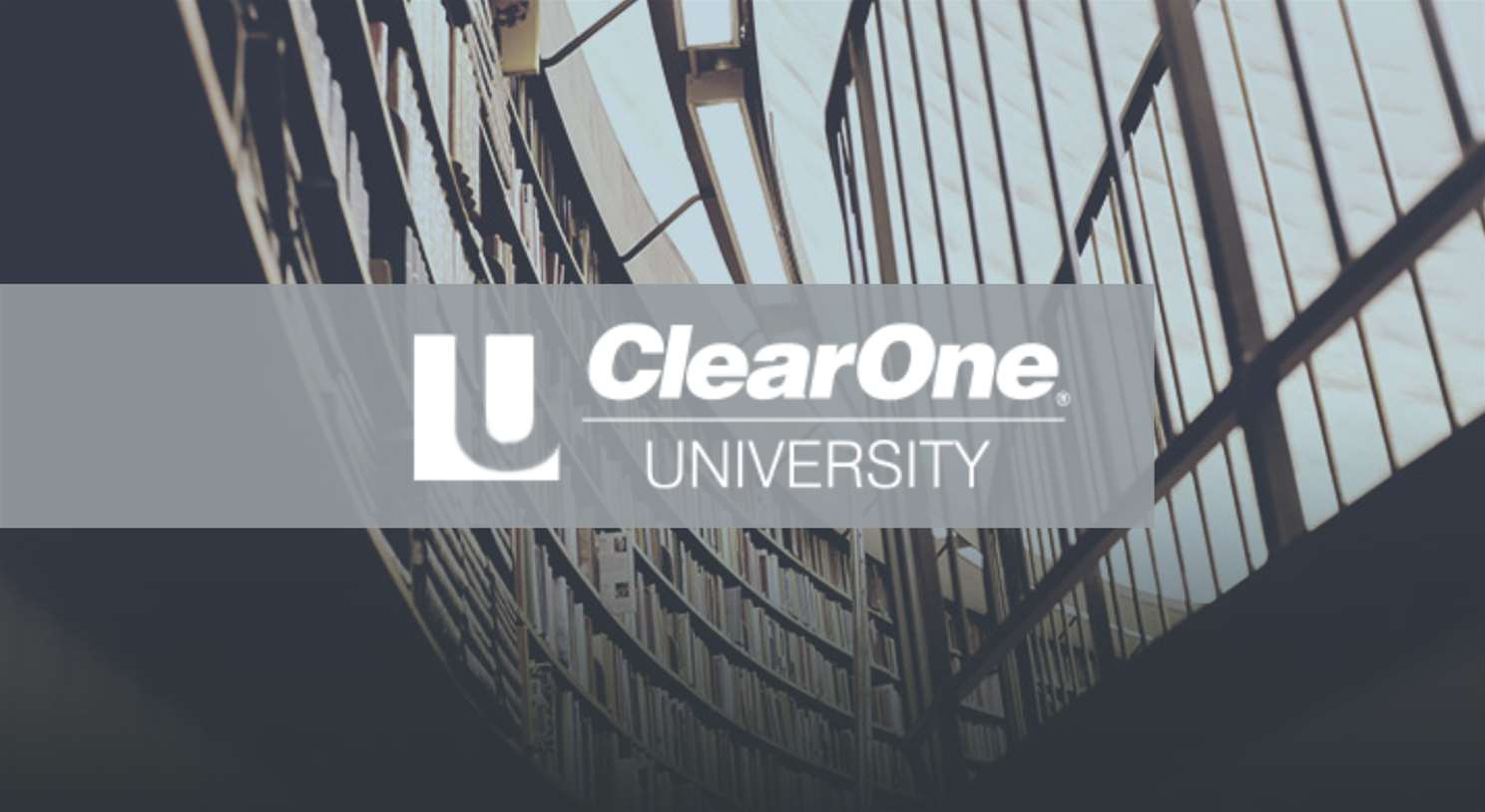 The Benefits of ClearOne University | August 2023 | News & Events | RGB ...